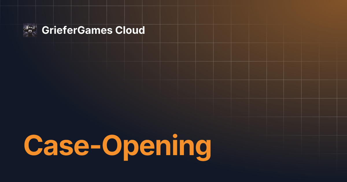 Case-Opening | GrieferGames Cloud