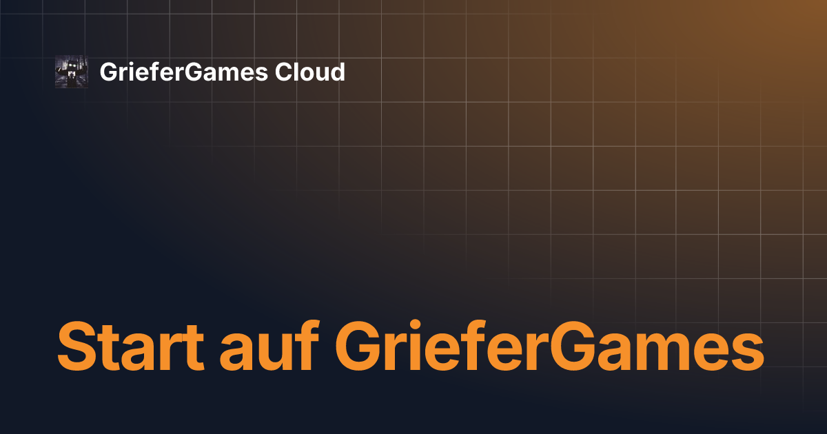 Start auf GrieferGames | GrieferGames Cloud