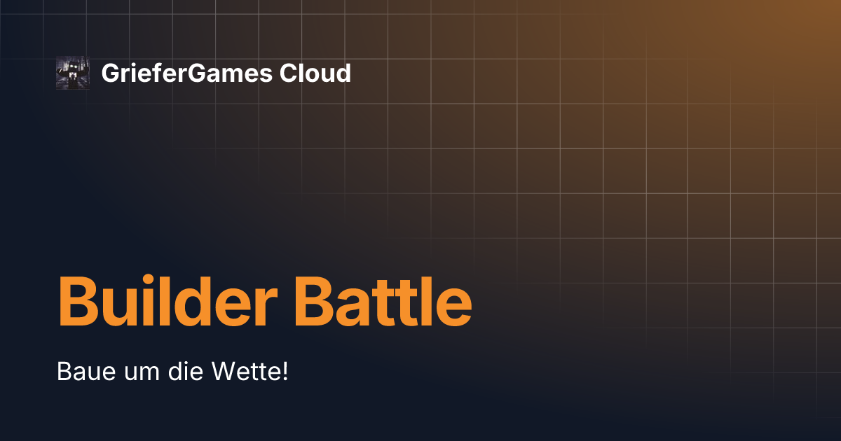 Builder Battle | GrieferGames Cloud